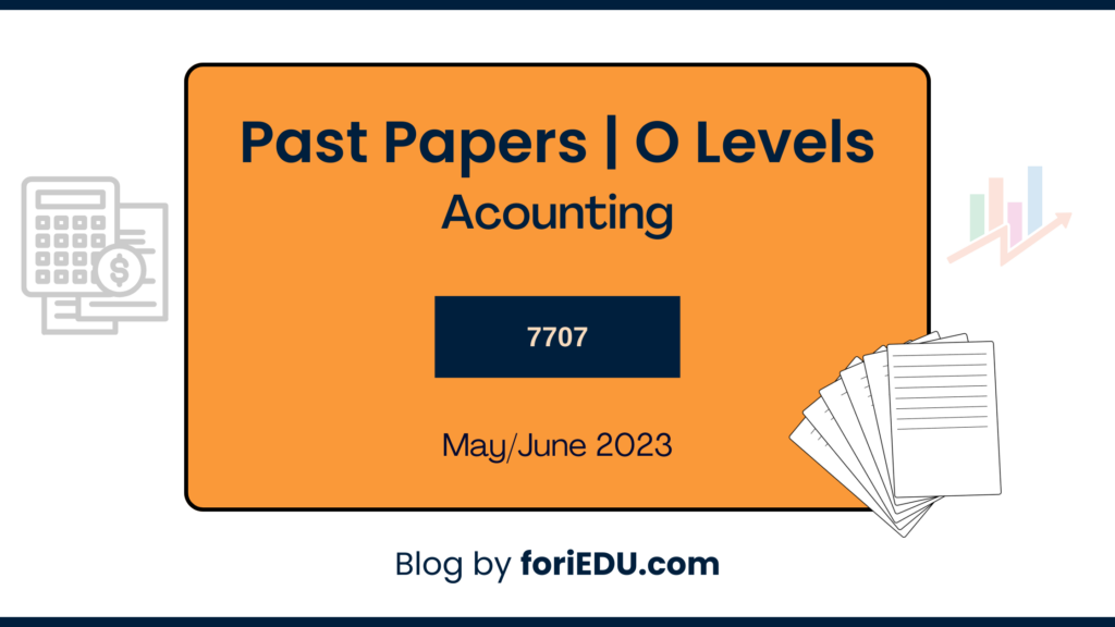 Accounting (7707) Past Papers - May/June 2023 | O Level