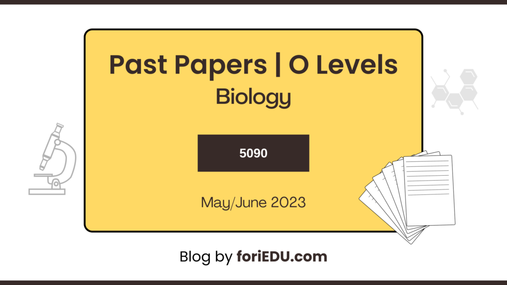 Biology (5090) Past Papers - May/June 2023 | O Level